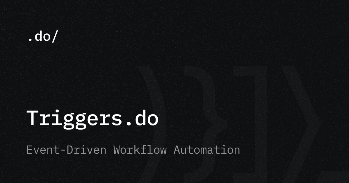 Triggersdo Event Driven Workflow Automation